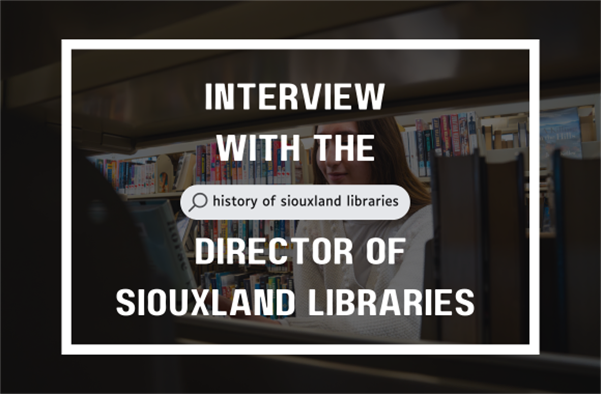 Ask the Director Siouxland Libraries