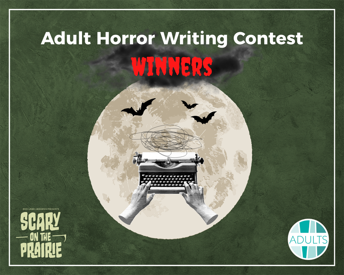 Adult Horror Writing Contest Winners 2025 Siouxland Libraries